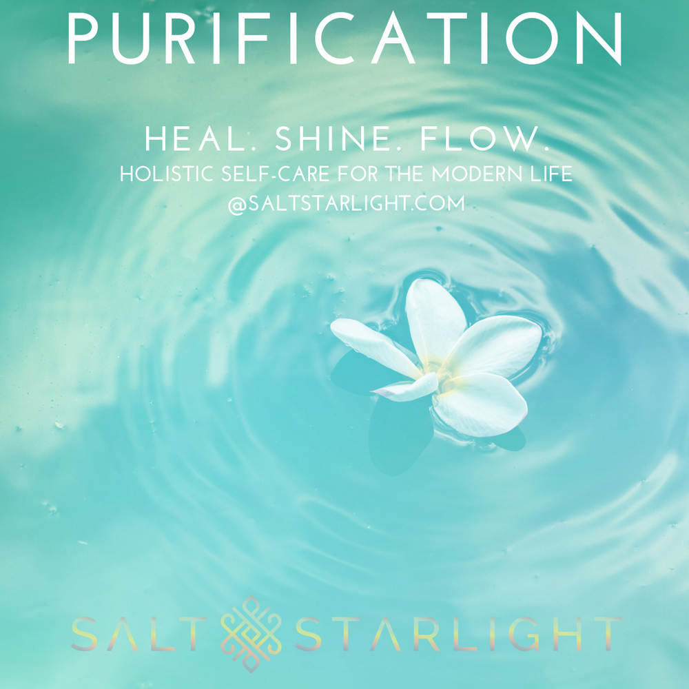 Easy Tips to Purify Body, Mind, Soul & Space - saltstarlight